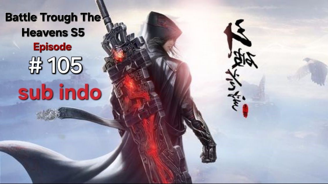 BTTH S5 EPS 105 SUB INDO - Bstation